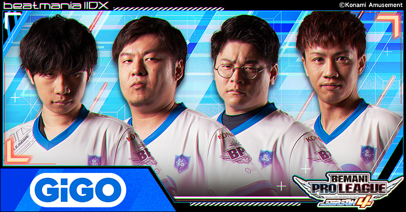 GiGO - beatmania IIDX | BEMANI PRO LEAGUE -SEASON 4-